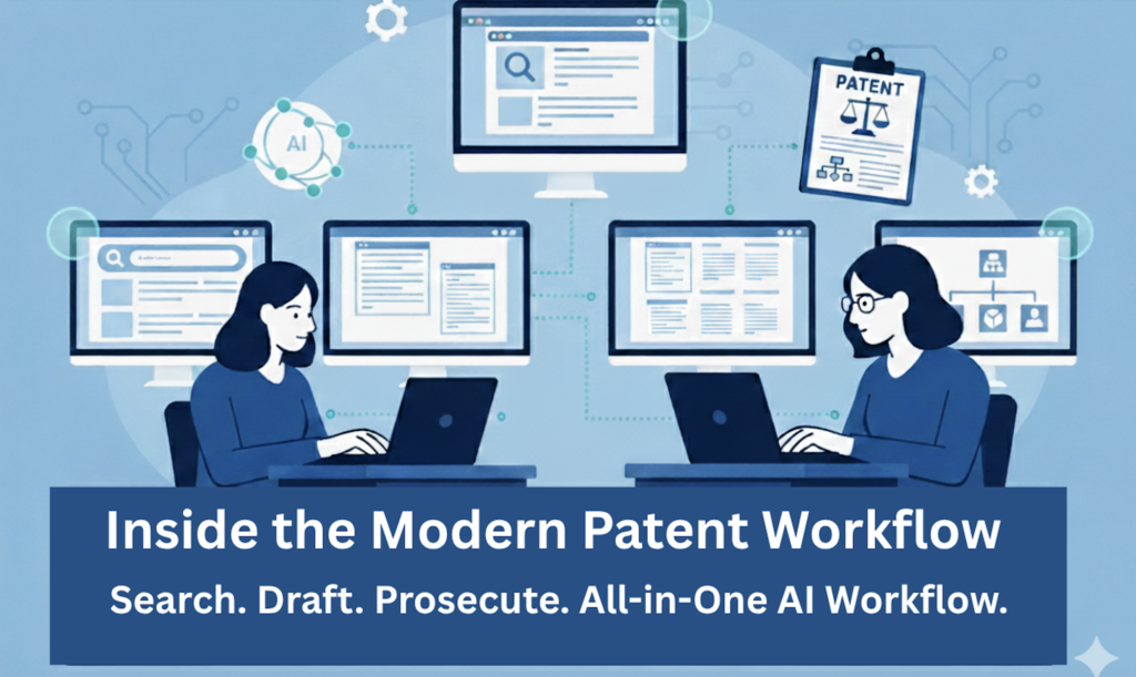Inside the Modern Patent Workflow: How Top Firms Combine AI Search ...